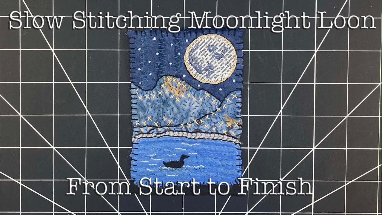 Slow Stitching Moonlight Loon - Full Process Textile Collage Art - YouTube