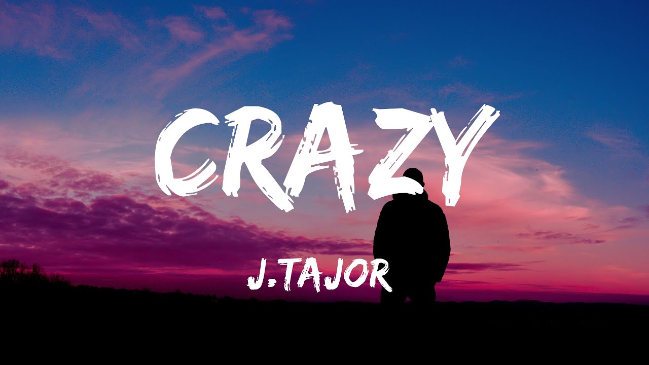 中英歌詞 J.Tajor - Crazy Lyrics《Whatever I do everything 這種感覺我無法停下來 我想要了解你的 ...