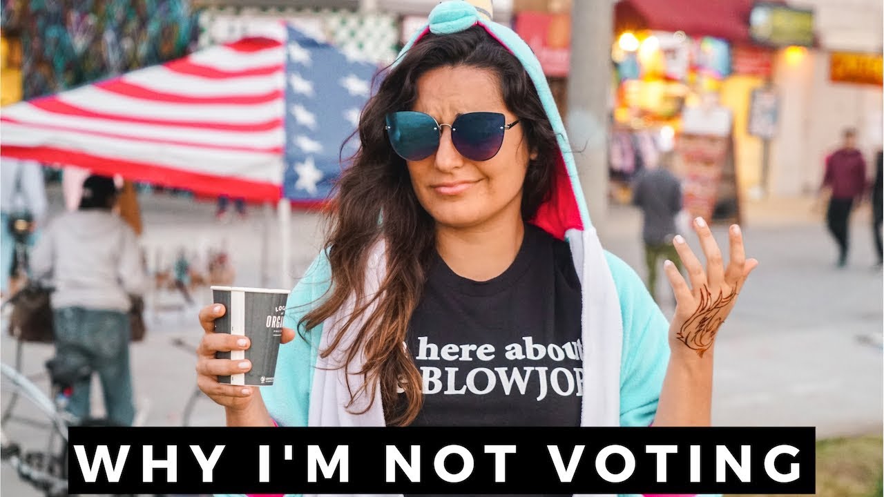 Why I'm Not Voting - YouTube