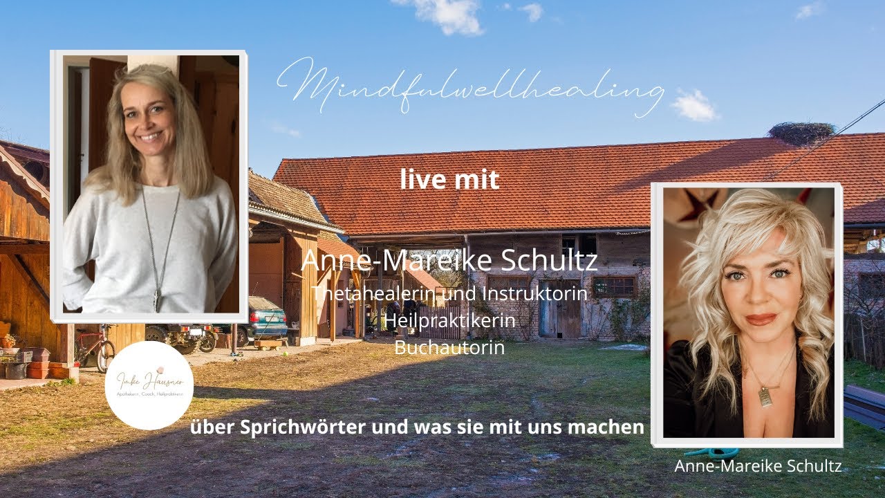 Sprichwörter und was sie in uns bewirken - ein Live Talk mit Anne-Mareike Schultz - YouTube