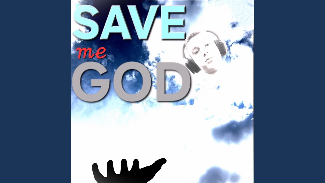 Save Me God - YouTube