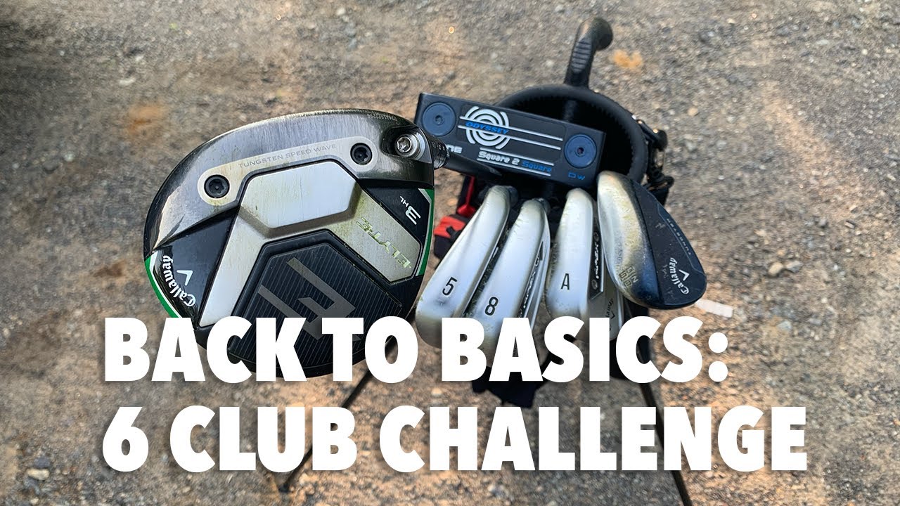 Back To Golf Basics: 6 Club Challenge - YouTube