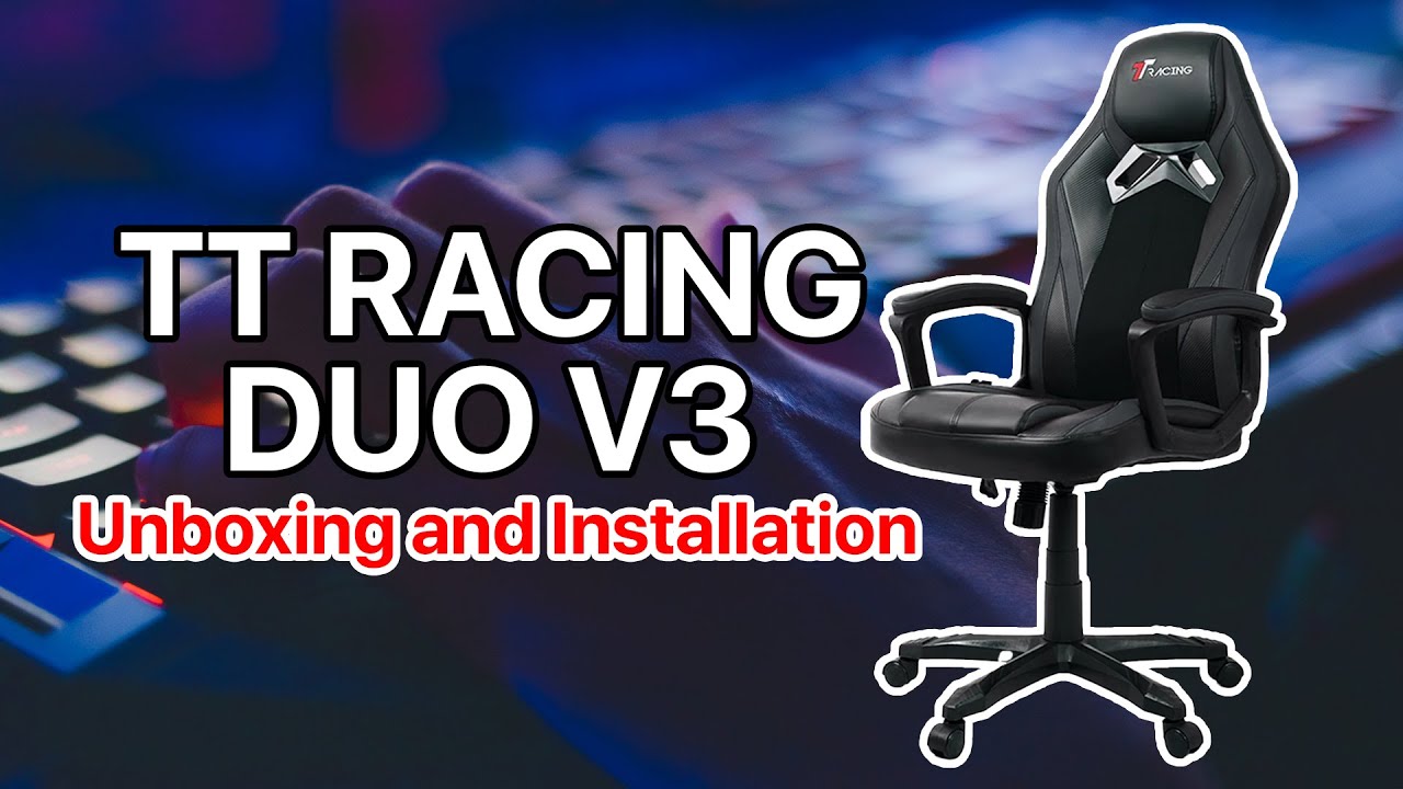 TT Racing Duo V3 Gaming Chair Unboxing and Installation - YouTube