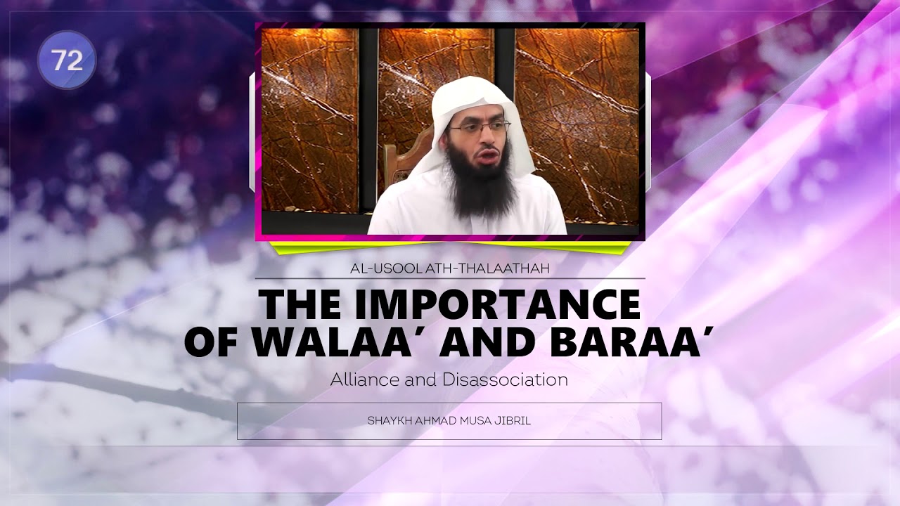 The Importance Of Walaa’ And Baraa’ - YouTube