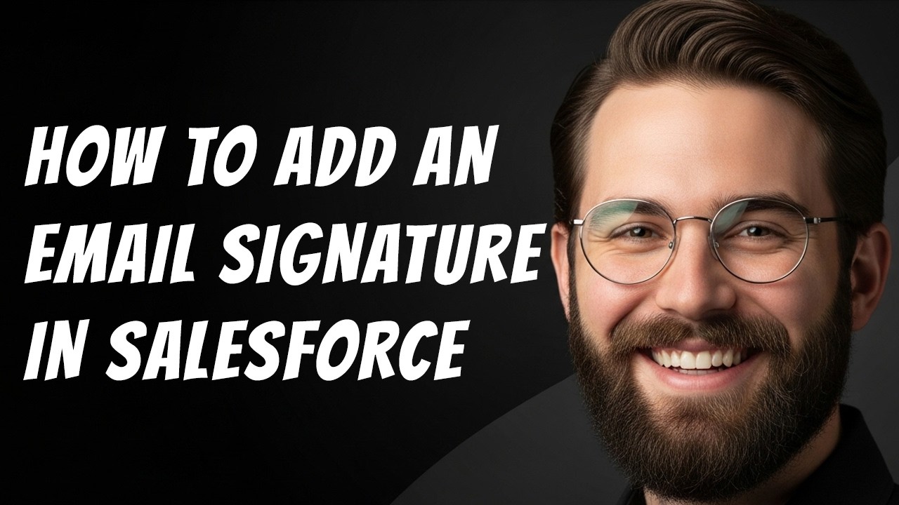 How to Add an Email Signature in Salesforce - YouTube