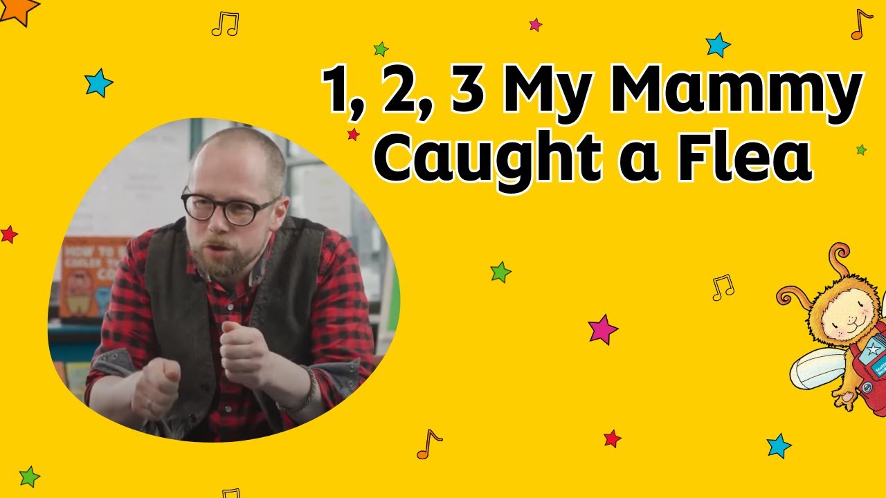 1, 2, 3 My Mammy Caught a Flea | Bookbug Song & Rhyme Library - YouTube