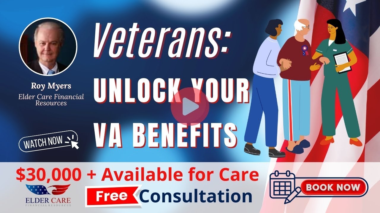 Elder Care for Veterans: Unlocking the VA Aid & Attendance Benefit ...