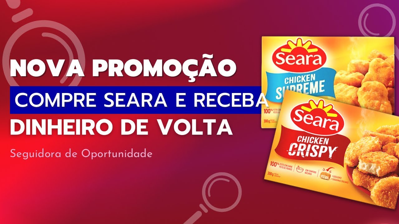 NOVA PROMOÇÃO SEARA | Saiba como comprar e receber 50% de cashback ...