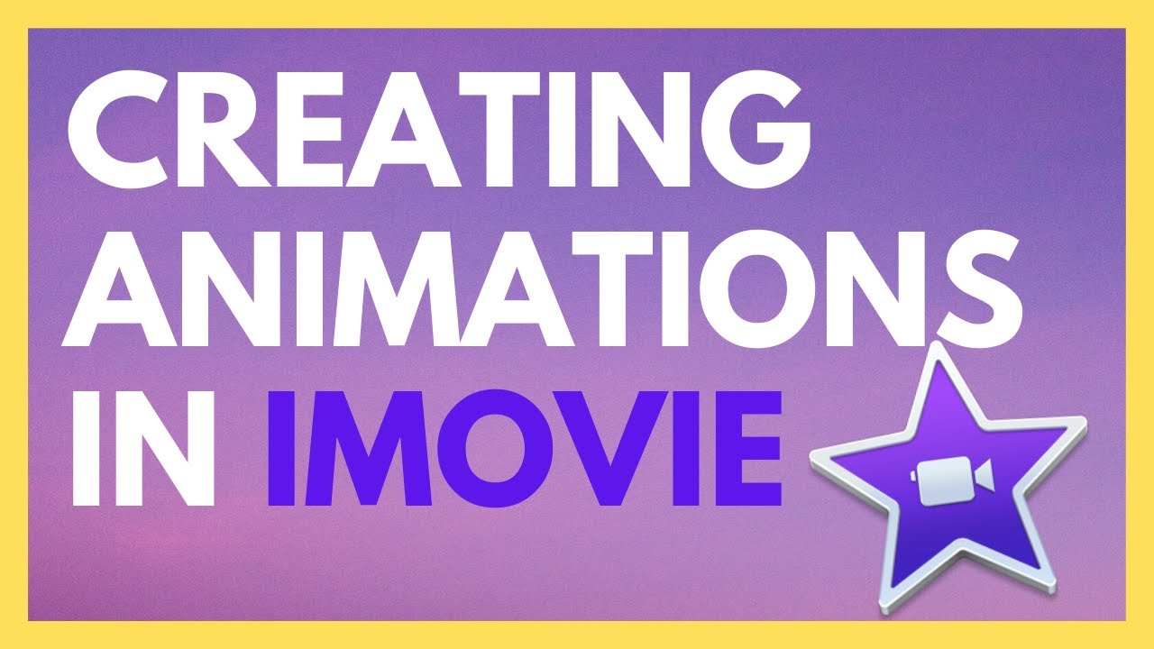 How to Create Animations in iMovie *2020 Edition* - YouTube