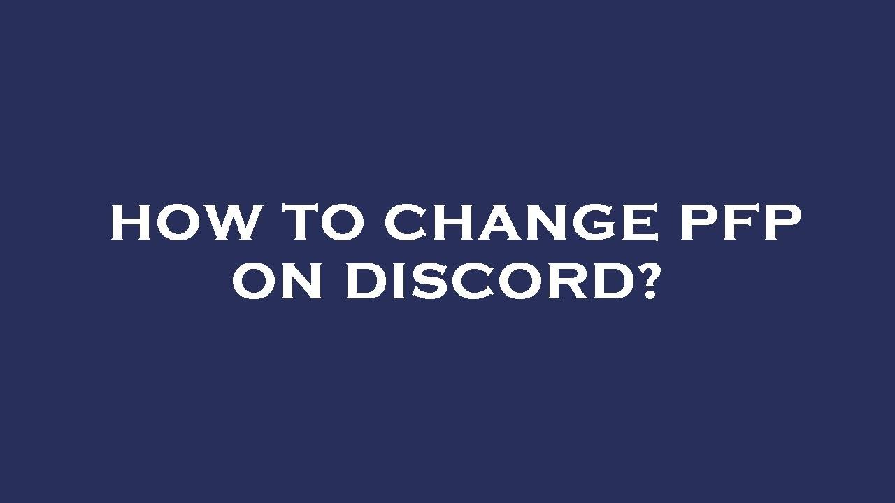 How to change pfp on discord? - YouTube