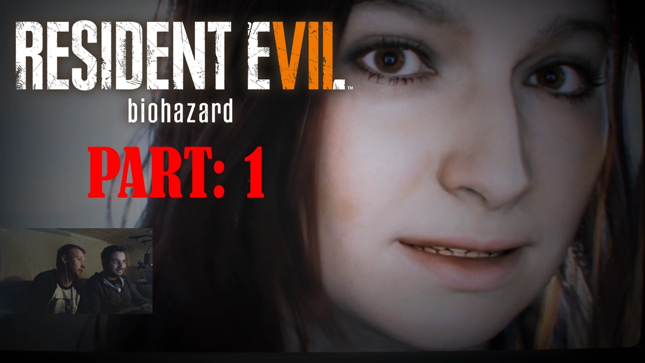 SPS Plays: Resident Evil 7 w/ Sam & Daimon Part 1 - OHHH BOY - YouTube