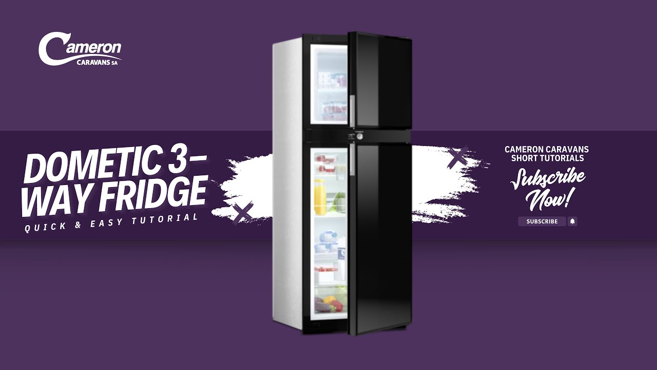 DOMETIC 3-WAY FRIDGE | Quick & easy tutorial - YouTube