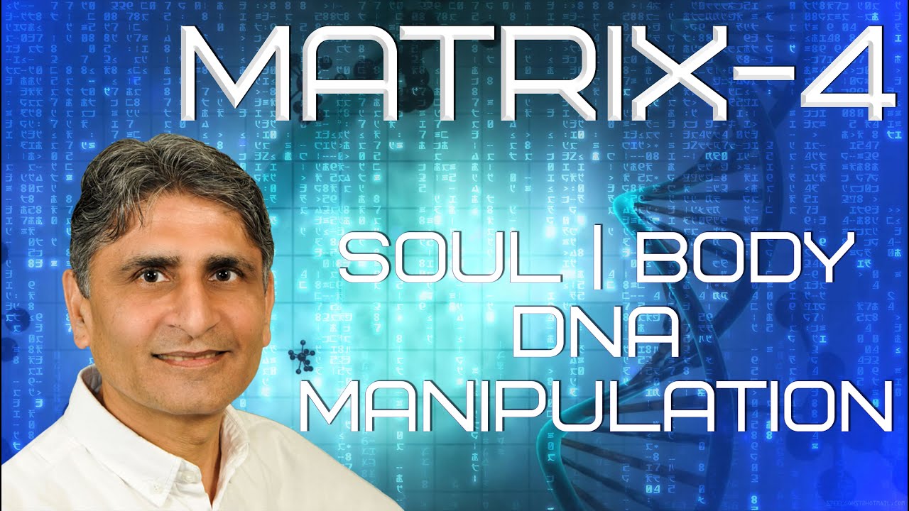 Matrix/माया Part -- 4 | Soul | Body | DNA Manipulation @TheGreatAwakening111 - YouTube