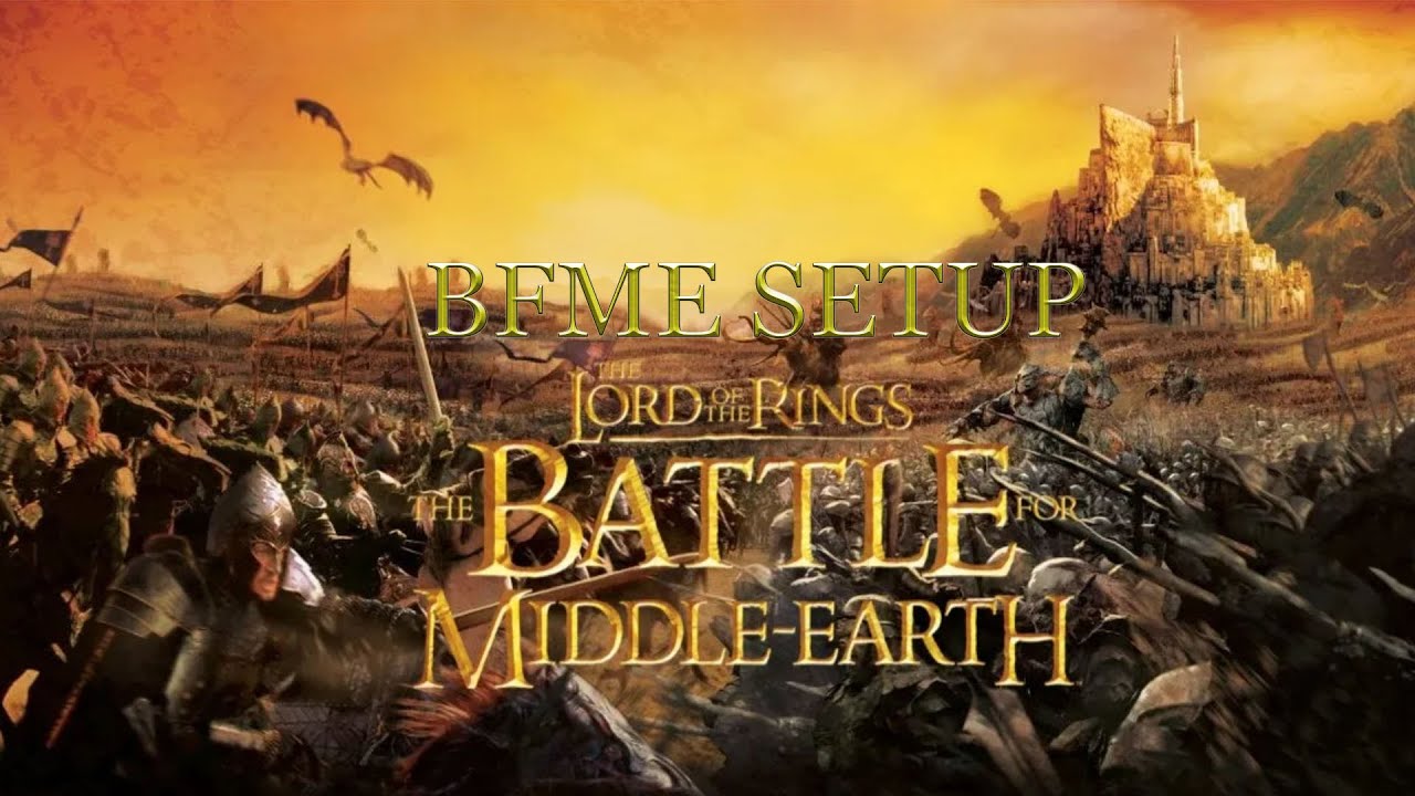The Lord of the Rings - The Battle for Middle Earth | BFME SETUP | BFME ...