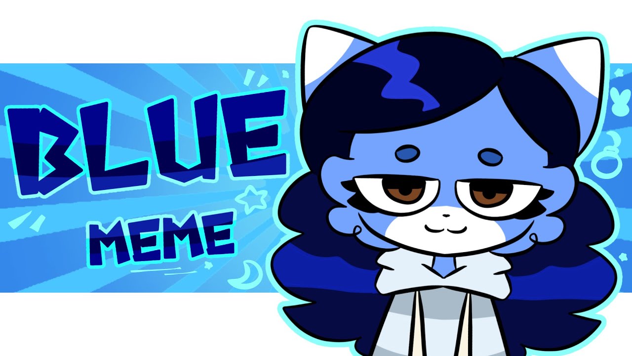 BLUE // Animation Meme // Toonsquid // New fursona and ft. Some OC’s 🔵💙 ...