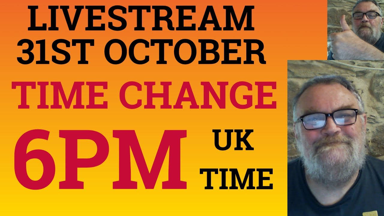 THE CLOCKS HAVE CHANGED LIVESTREAM ON SUNDAY 31ST October AT 6