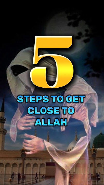 5 Steps to get close to Allah #islam #youtubeshorts #islamicvideo - YouTube