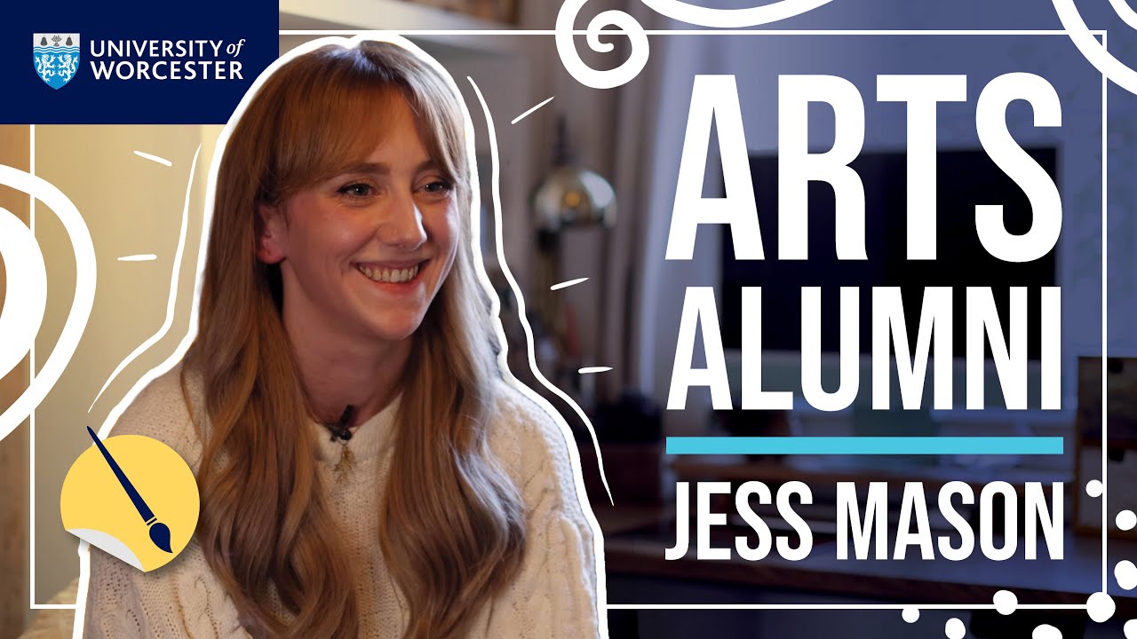Arts Alumni - Jess Mason | University of Worcester - YouTube