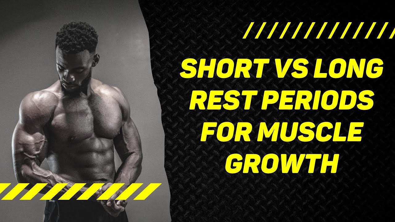 How Rest Periods Affect Muscle Growth | Short vs Long | Muscle Growth ...