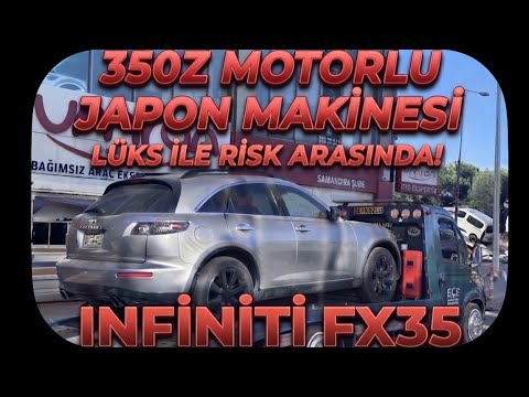 350Z Motorlu SUV Aldık! | Infiniti FX35 Alım Süreci…