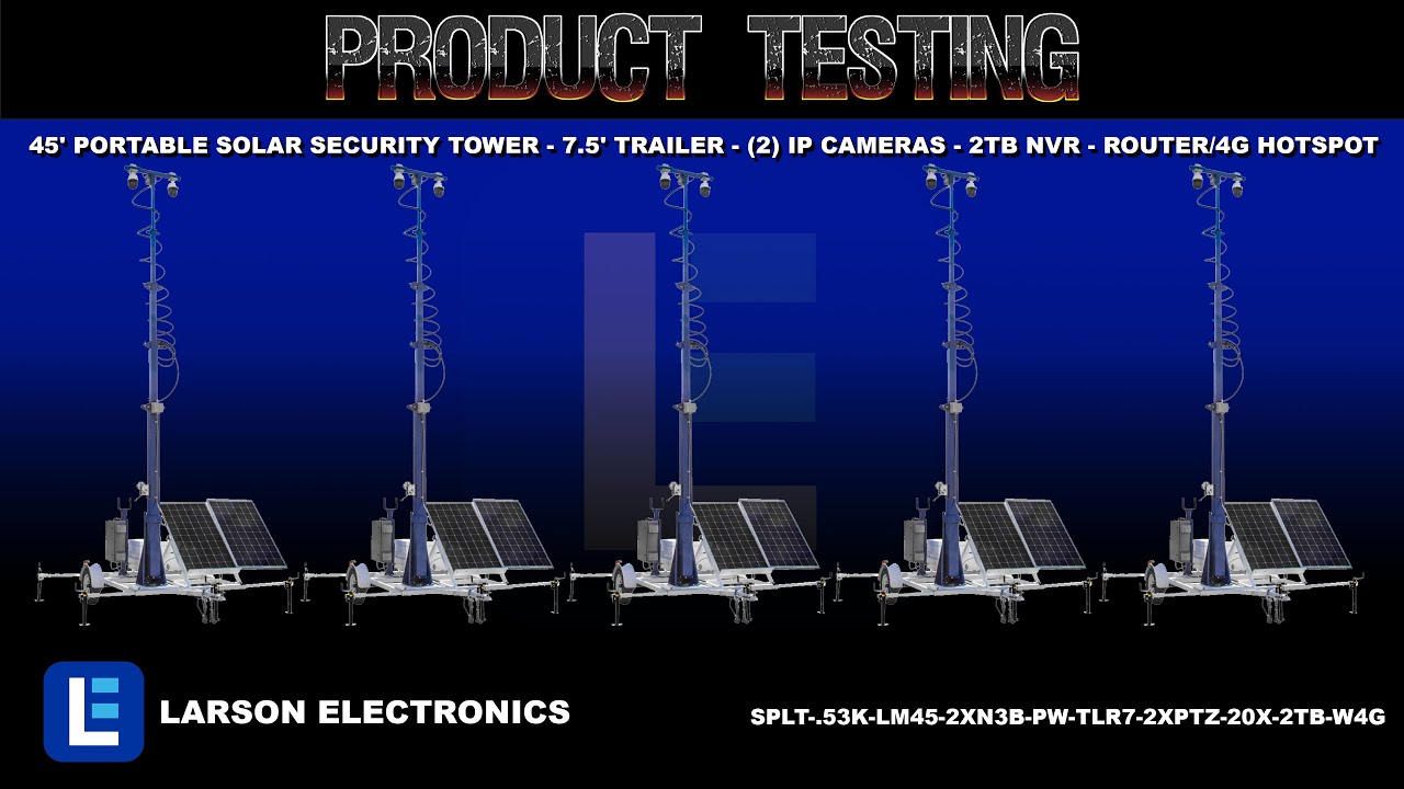 45' Portable Solar Security Tower - 7.5' Trailer - (2) IP Cameras - 2TB ...
