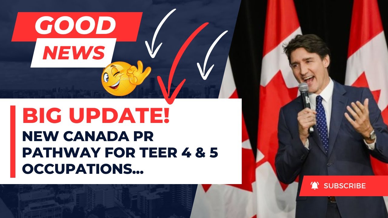 NEW CANADA PR PATHWAY FOR TEER 4 & 5 OCCUPATIONS EXPLAINED! UNLOCK YOUR ...