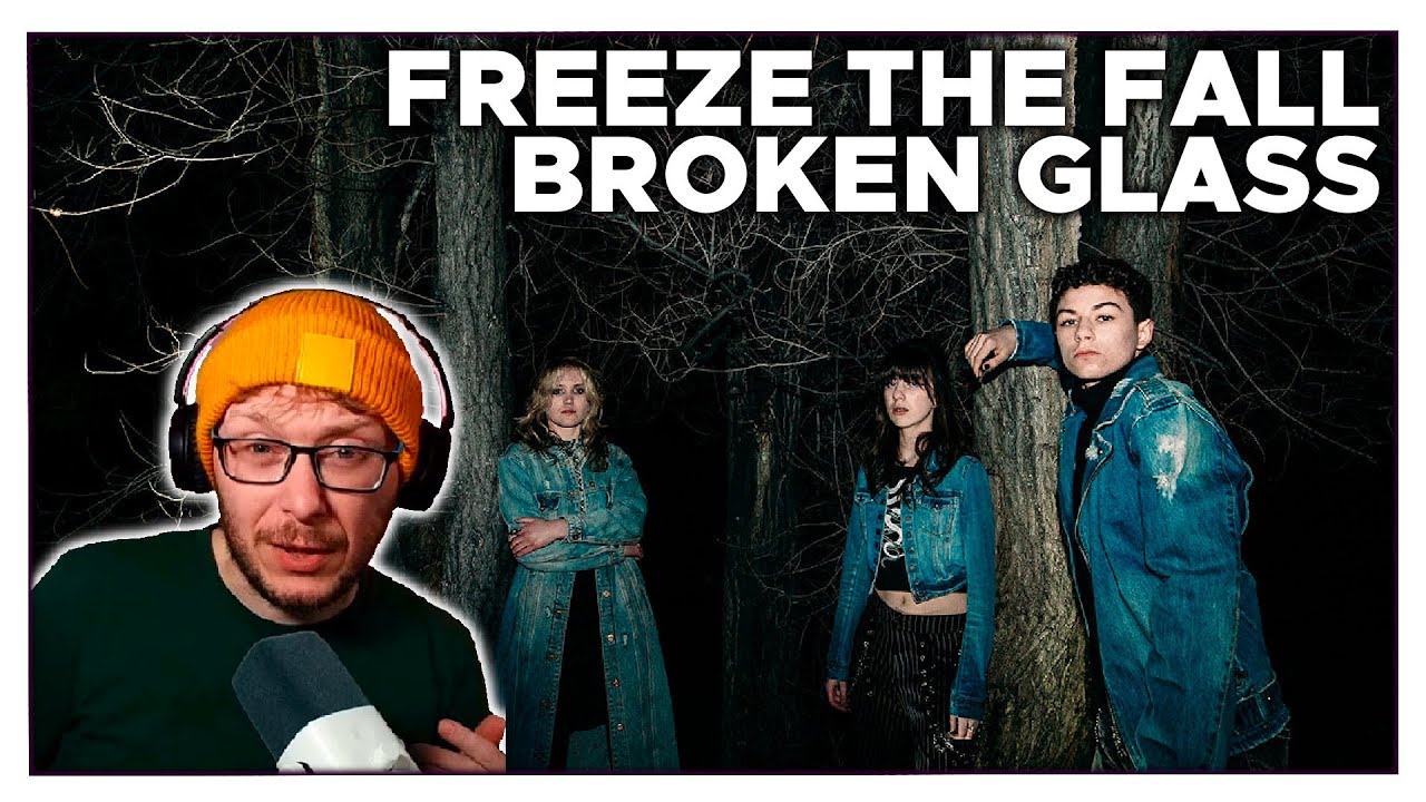 Their best one yet! Freeze the Fall - Broken Glass | REACTION - YouTube