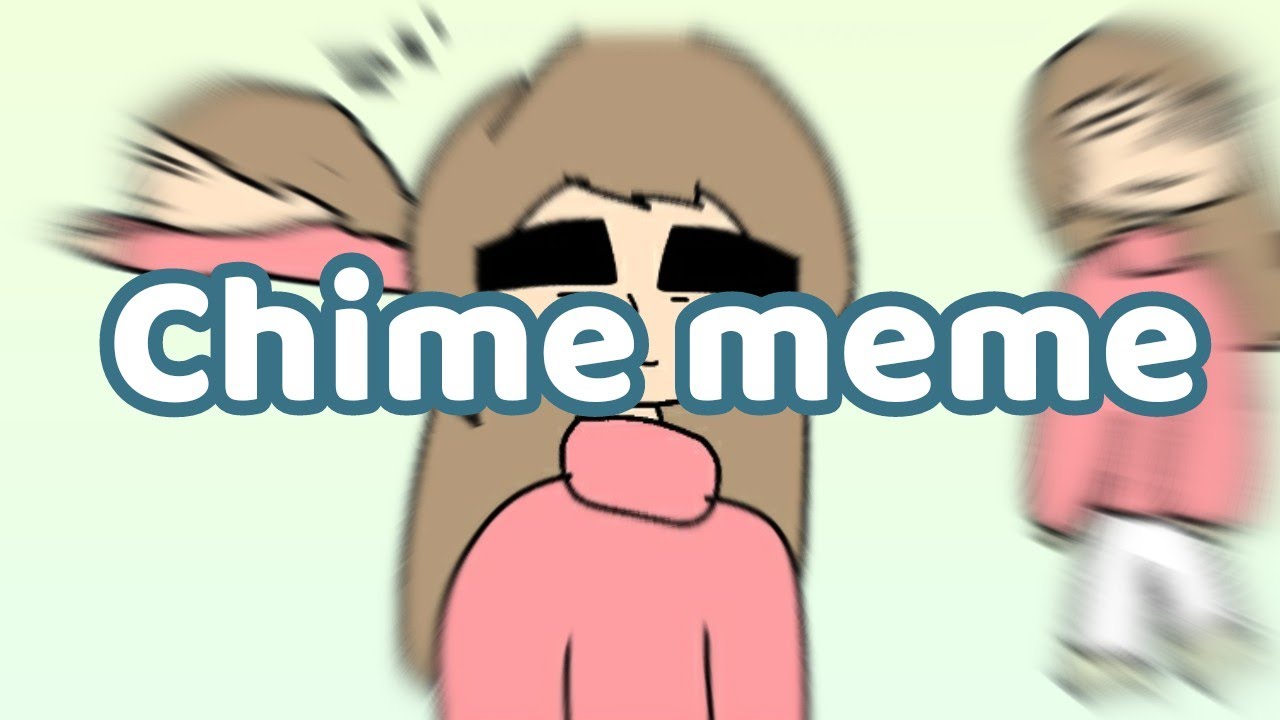 CHIME ANIMATION MEME (New oc!) - YouTube