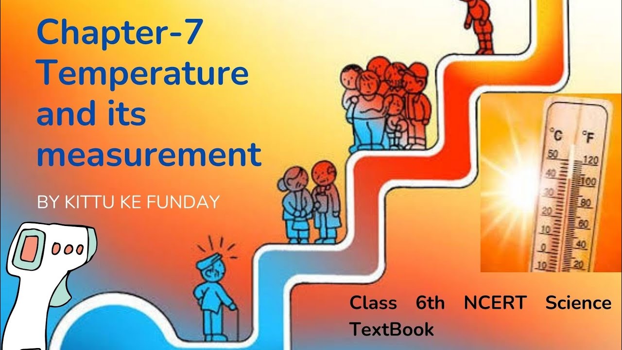 Class 6th NCERT Science TextBook| Chapter-7 Temperature and it's ...