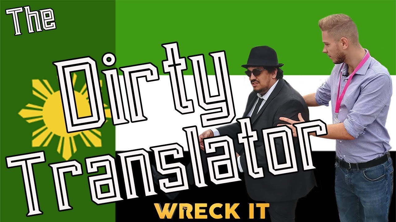 The Dirty Translator - YouTube