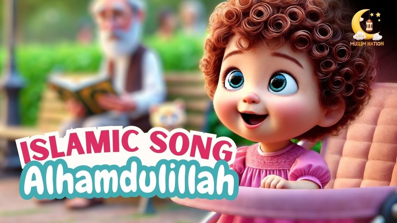 Say Alhamdulillah ️| Islamic Kids Song - YouTube