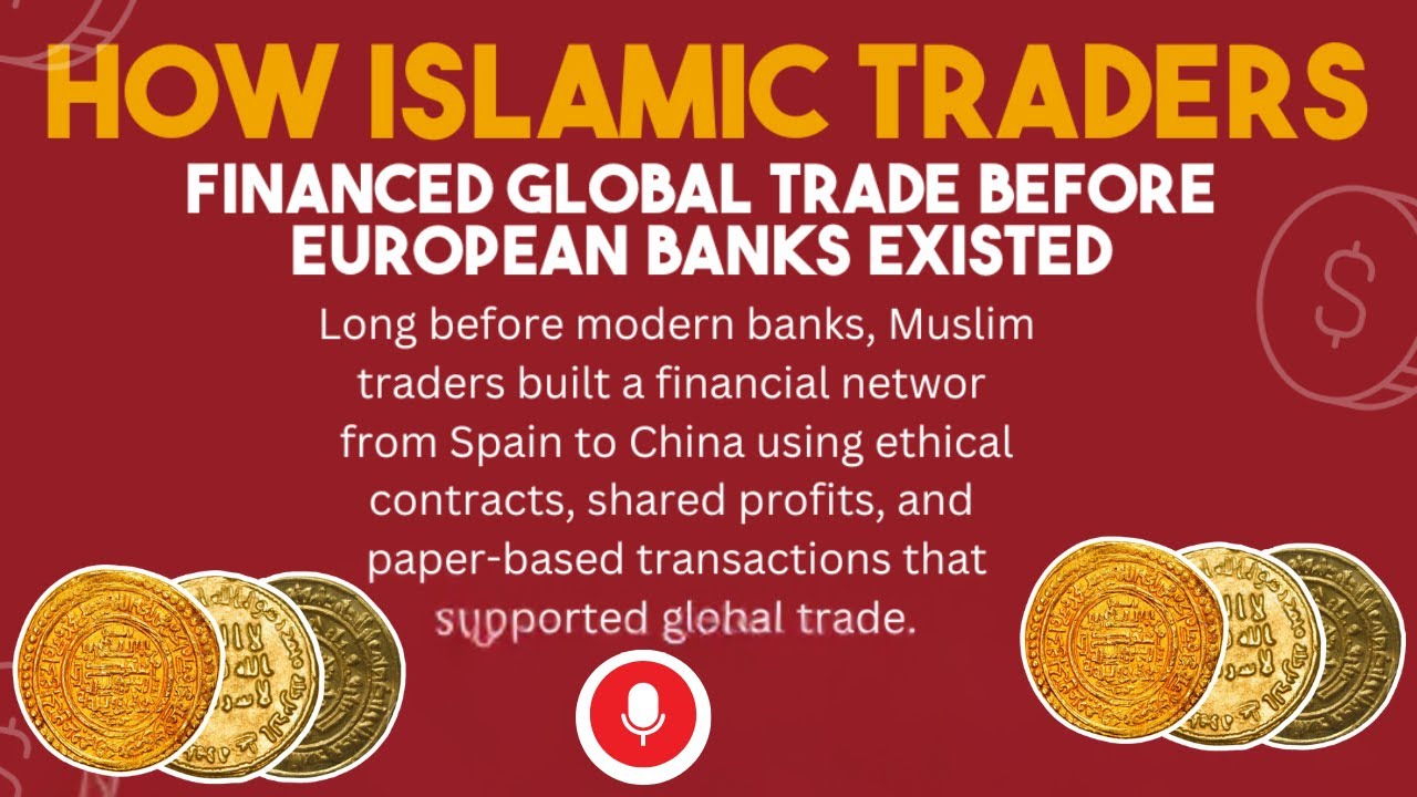 Episode 24 - How Islamic Traders Built Global Finance Before European ...