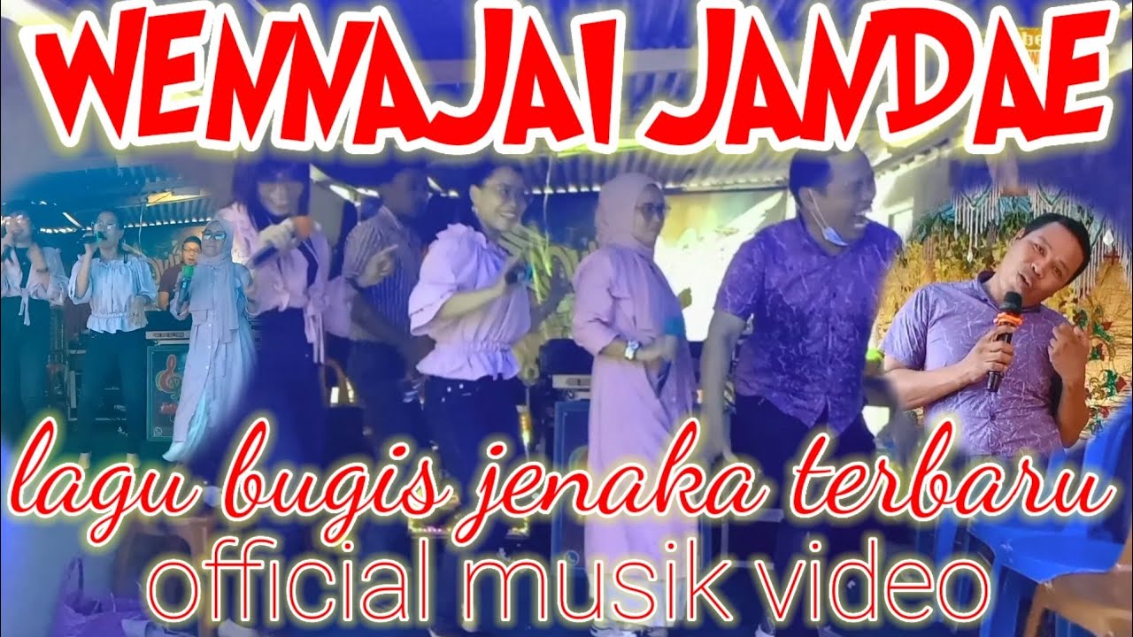 puang nganga wennajai jandae lagu bugis jenaka official musik video ...