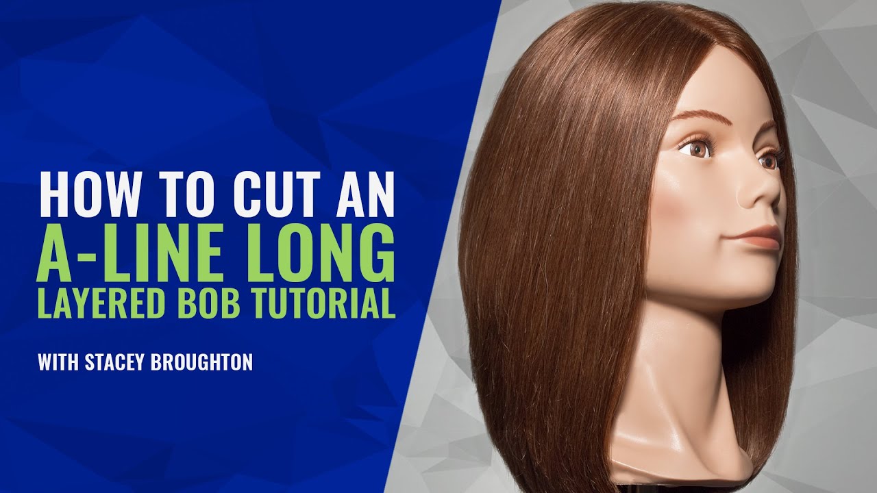 HOW TO CUT AN A-LINE LONG LAYERED BOB TUTORIAL - YouTube