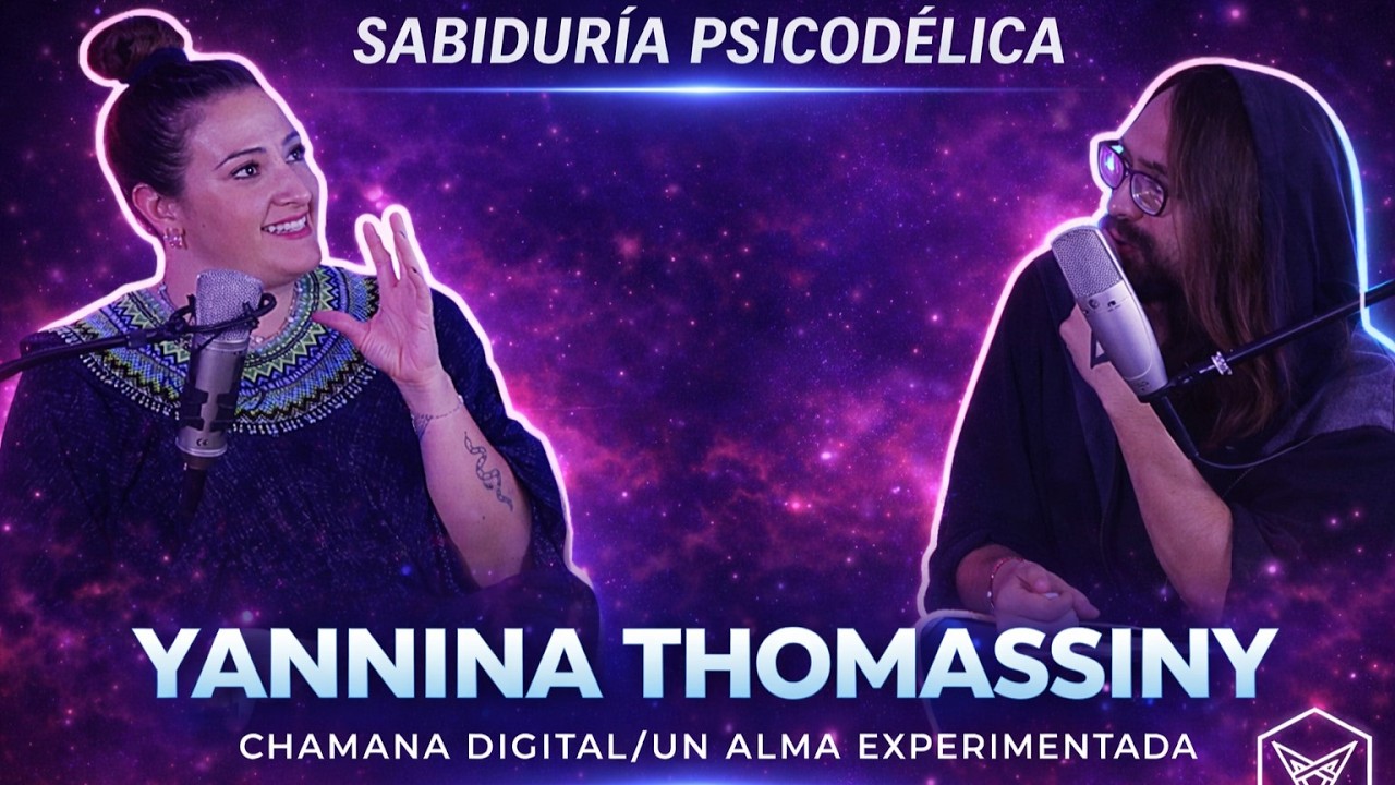 La VERDADERA Sabiduría Psicodélica | Yannina Thomassiny 🎧🧠 - YouTube