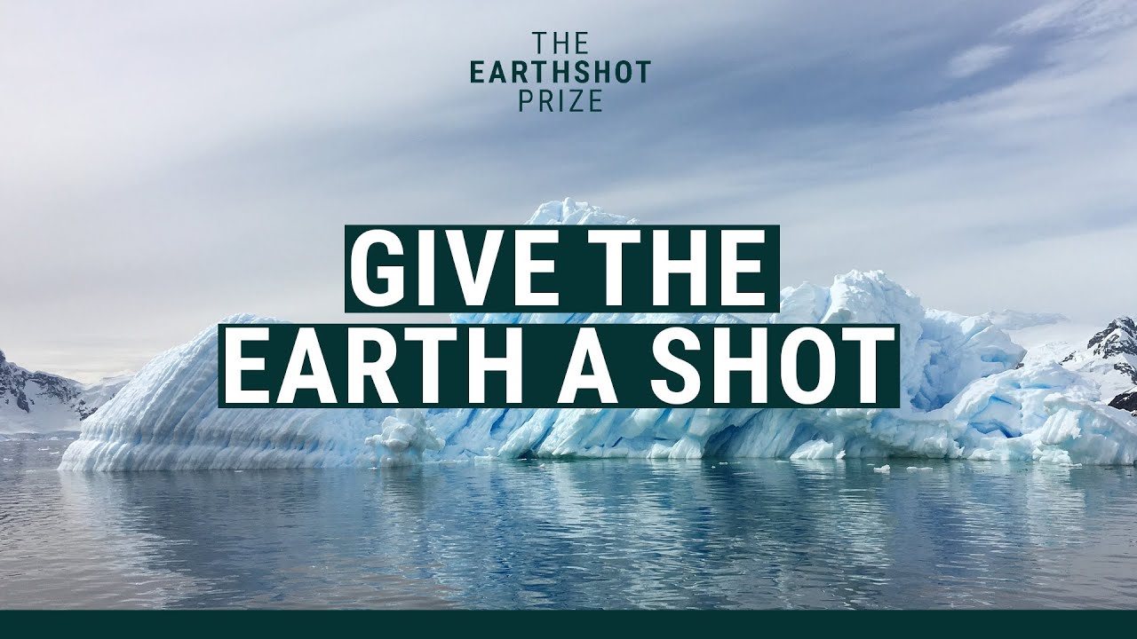 Give the Earth a Shot #EarthDay | @EarthshotPrize - YouTube
