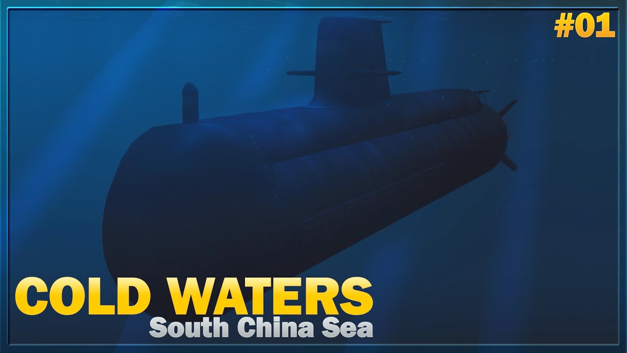Enter the Collins - Cold Waters DotMod: South China Sea #1 (Submarine Simulation) - YouTube