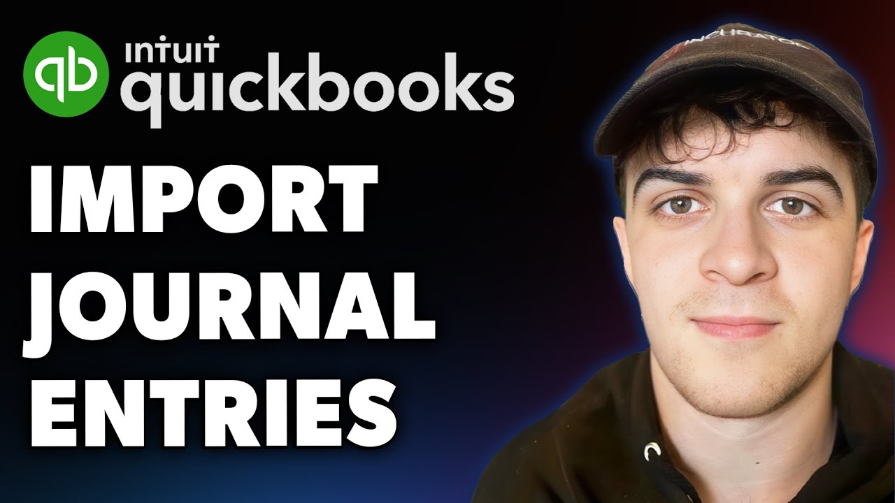 How to Import Journal Entries in Quickbooks (Full 2025 Guide) - YouTube