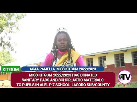 Miss Kitgum Project 2022/2023 in Lagoro sub county, Kitgum District ...