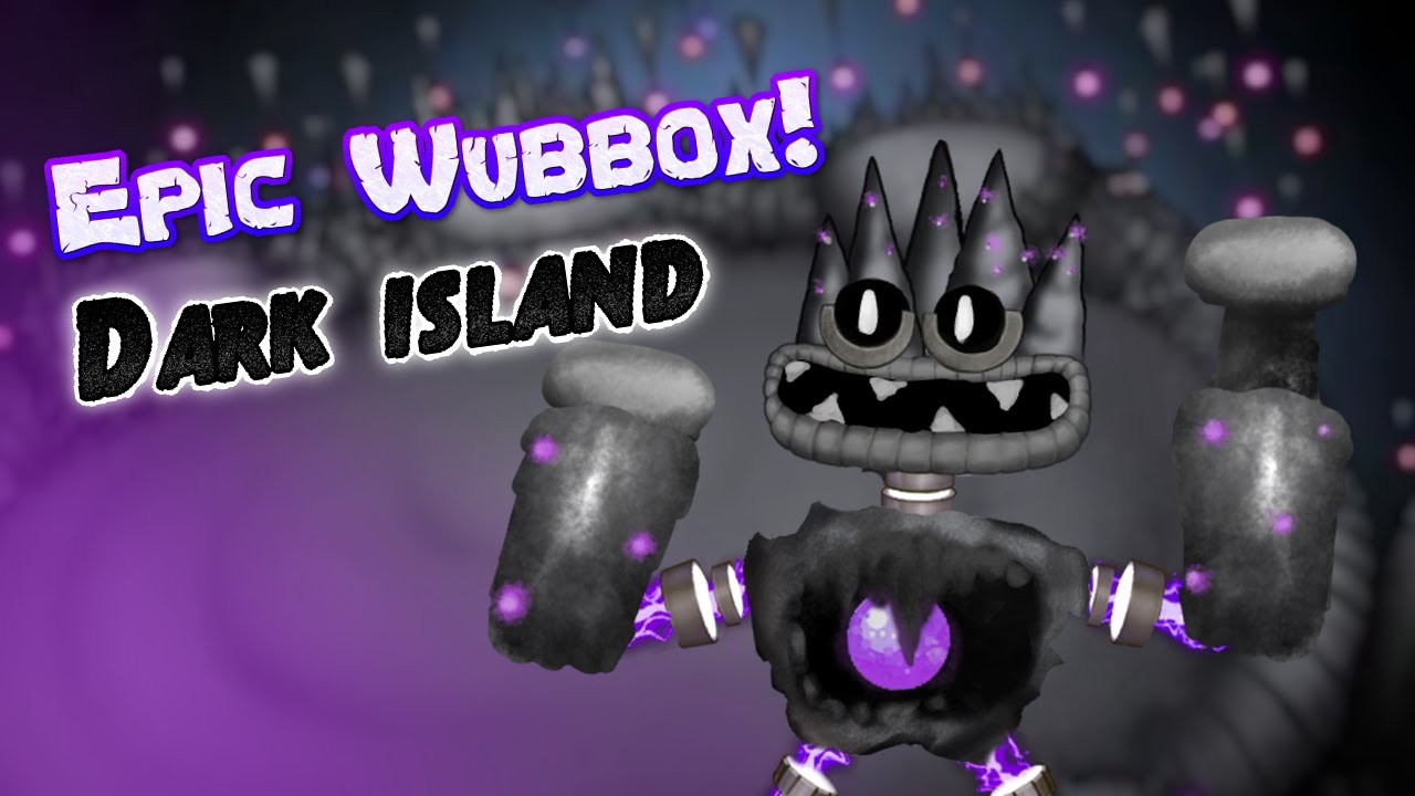 Epic Wubbox on Dark island. (Fanmade) - YouTube Music