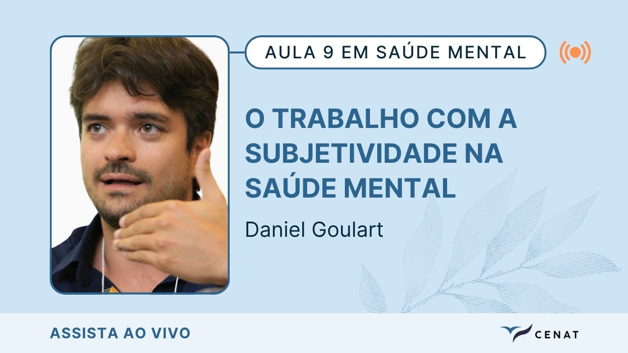 Aula 9 - Aprenda como trabalhar a subjetividade na saúde mental ...