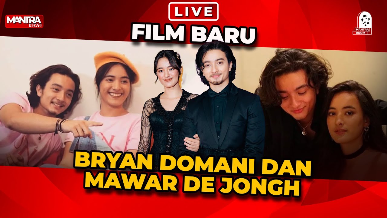 🔴 LIVE !! BRYAN DOMANI SATU PERAN DENGAN MAWAR DE JONGH DALAM FILM GALAKSI - YouTube
