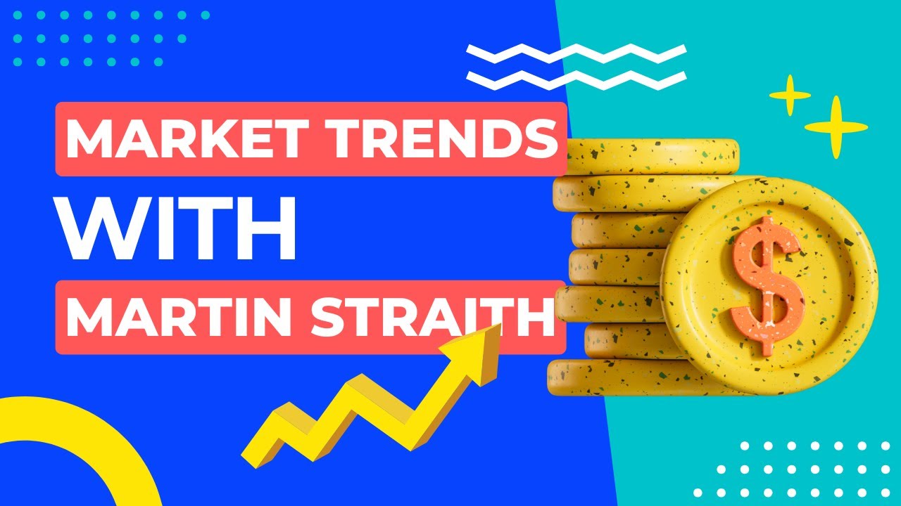 Market Trends with Martin Straith - YouTube