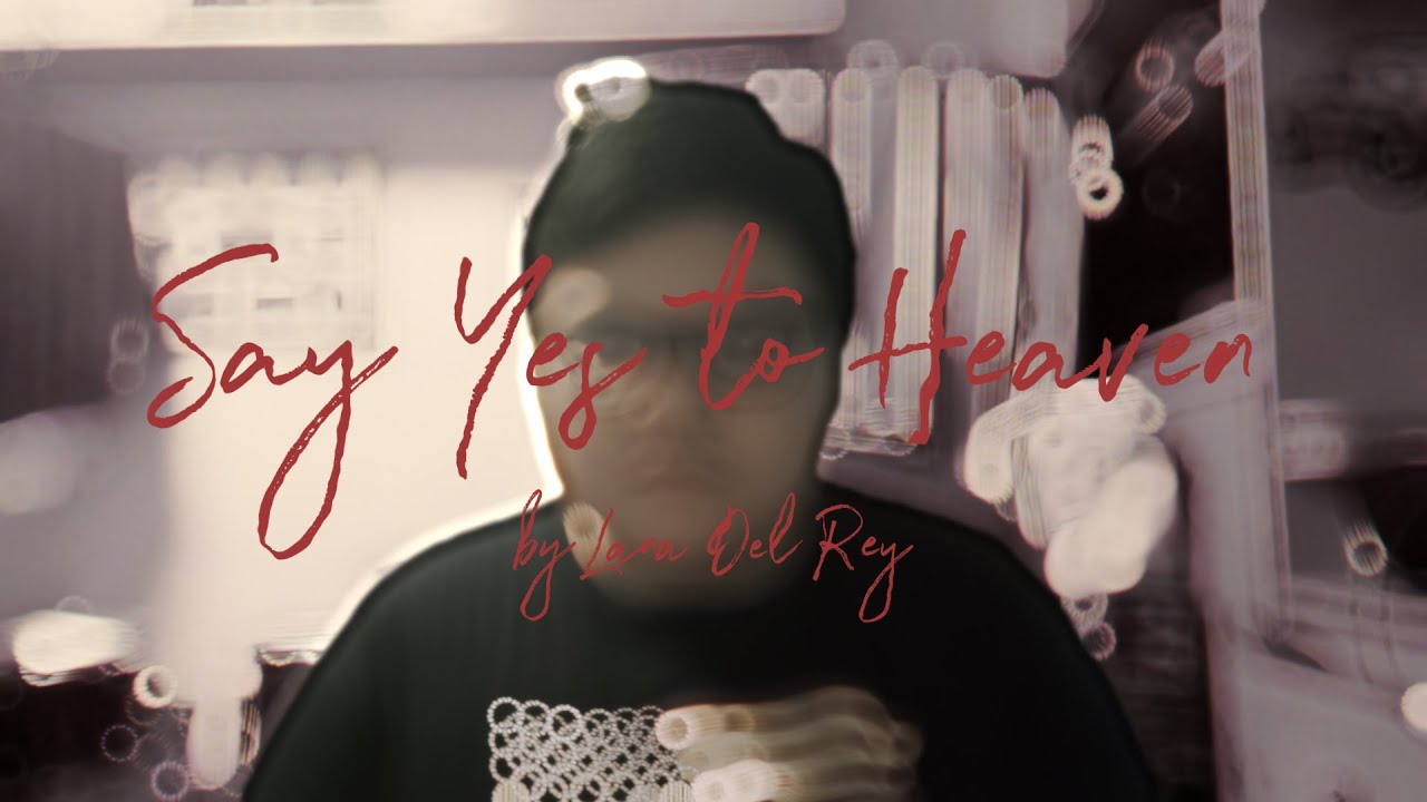 Dwayne Moe - Say Yes to Heaven (Lana Del Rey Cover) - YouTube Music