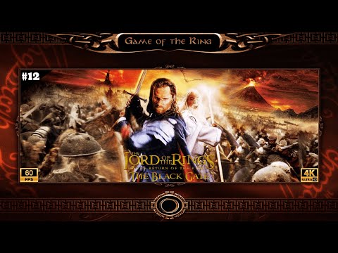 LOTR : The Return of the King | The Black Gate | Part 12 HD 60FPS - YouTube