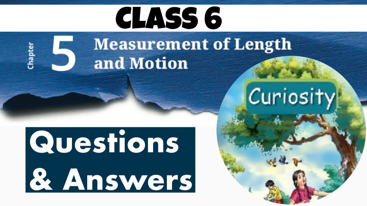 Measurement of Length Motion, Class 6, Science(Curiosity), Chapter 5, Question-Answer - YouTube