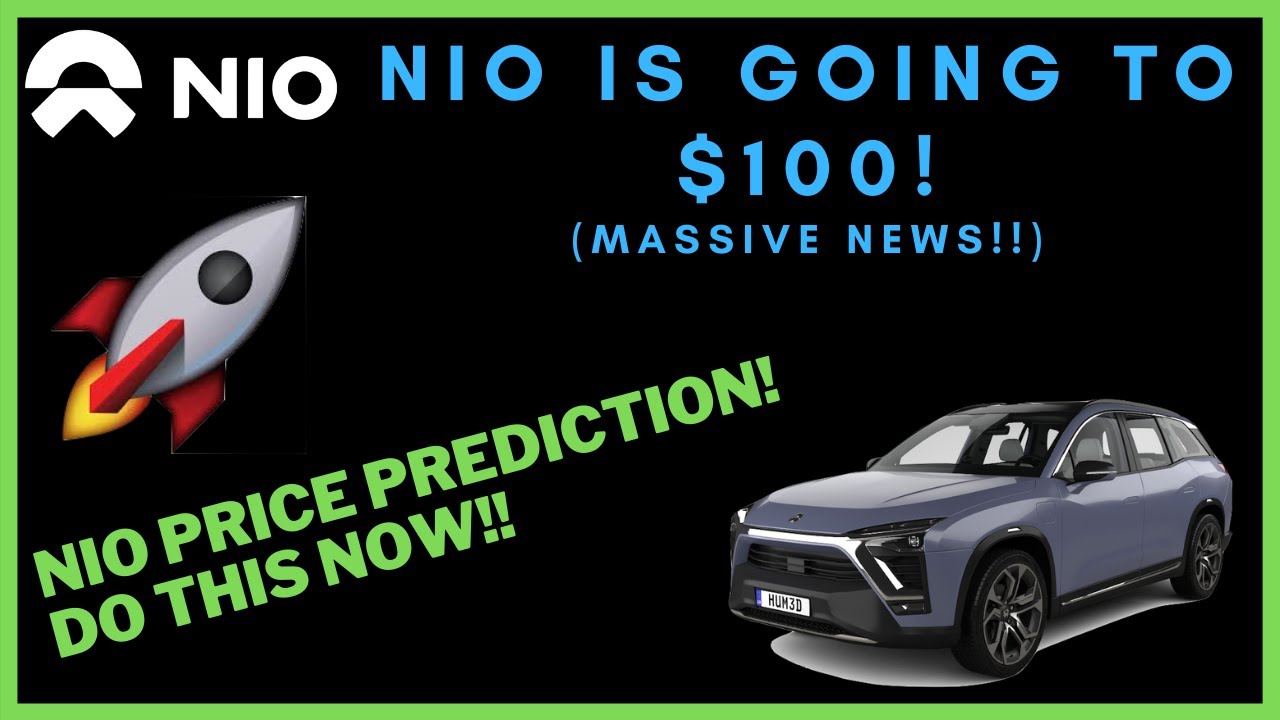 NIO STOCK IS GOING TO $100!! - Nio 2021 Price Prediction! - (Nio Stock ...