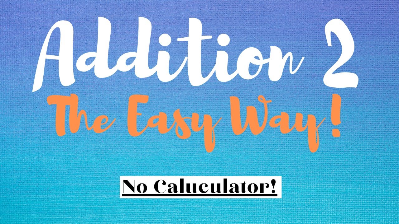 HOW TO ADD ANY TWO NUMBERS IN YOUR HEAD TRICK The Basics Best how-to-add-any-two-numbers-in-your-head-trick-the-basics-best