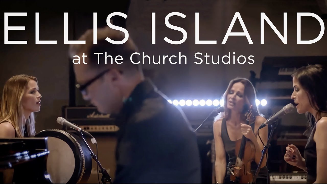 The Corrs - Ellis Island (Church Studios EPK Performance) [4K] - YouTube
