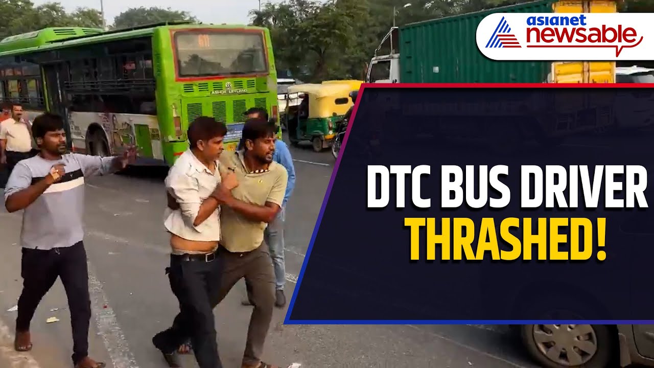 Delhi: DTC Bus Driver Thrashed and Forcibly Taken After Accident ...